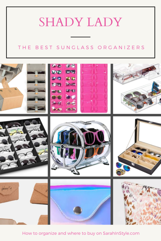 Shady Lady: Where to Buy Sunglasses & How to Organize Them – Sarah In Style